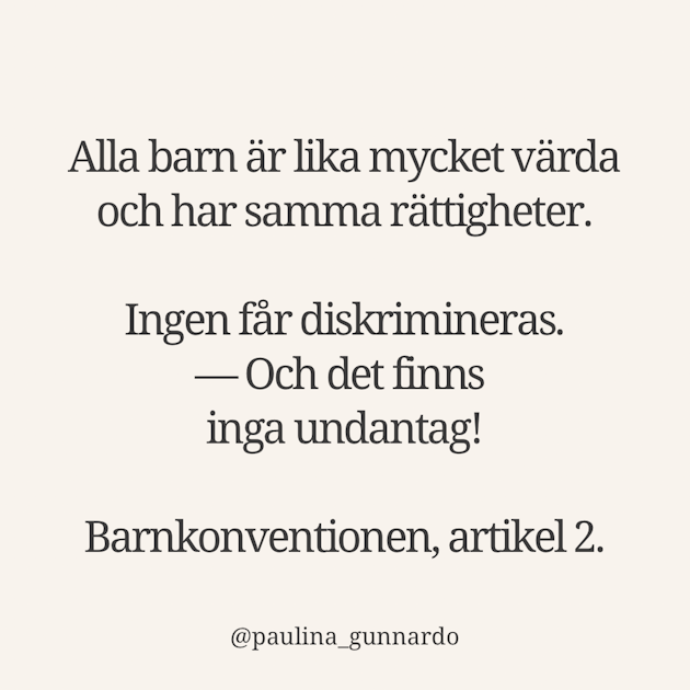 Alla barn är lika mycket värda och har samma rättigheter | Paulina ...